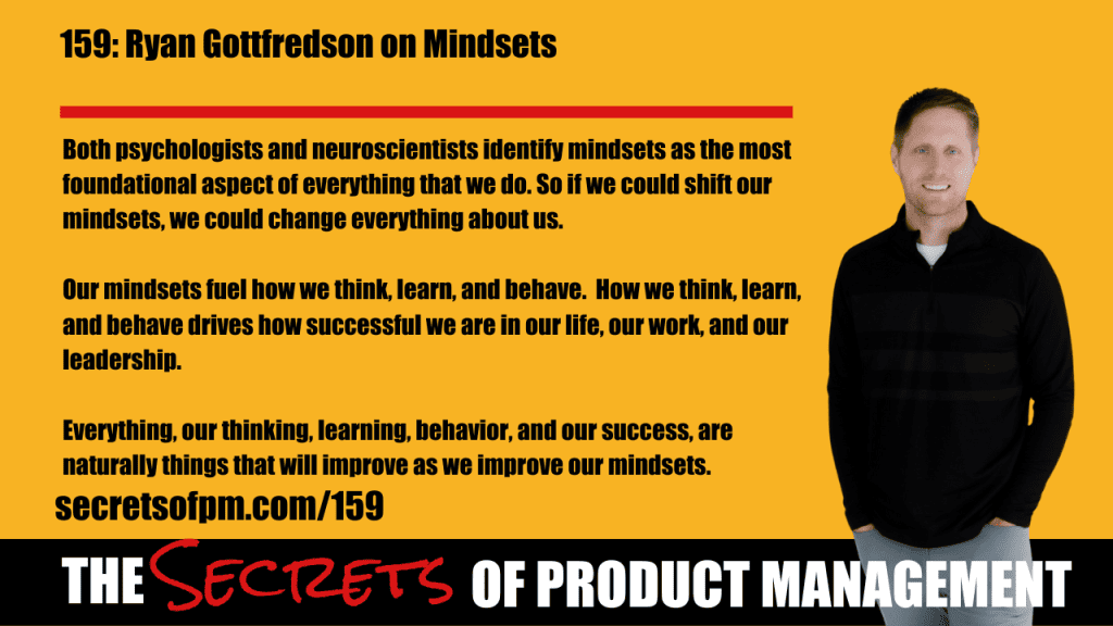 159: Ryan Gottfredson on Mindsets and Success - The Secrets of Product Management